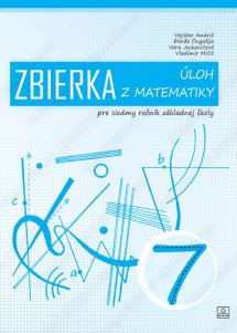 ZBIERKA ÚLOH Z MATEMATIKY pre siedmy ročník základnej školy