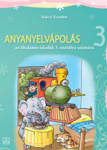 ANYANYELVÁPOLÁS az általános iskolák 3. osztálya számára