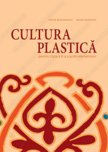 CULTURA PLASTICĂ – pentru clasa a V-a a şcolii elementare