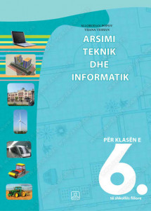 ARSIMI TEKNIK DHE INFORMATIK për klasën e 6. të shkollës fillore