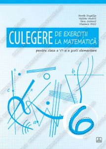 ZBIRKA ZADATAKA IZ MATEMATIKE za 6. razred osnovne škole na rumunskom jeziku