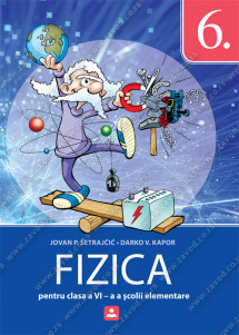 FIZICA 6. pentru clasa a VI - a a scolii elementare