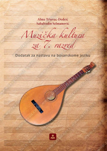 MUZIČKA KULTURA za 7. razred - dodatak za nastavu na bosanskom jeziku