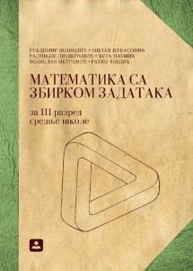 MATEMATIKA sa zbirkom zadataka za 3. razred srednje škole