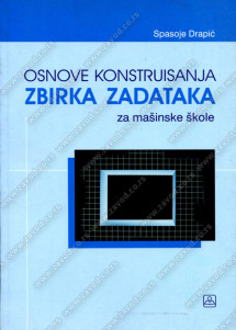 OSNOVE KONSTRUISANJA - ZBIRKA ZADATAKA za mašinske škole