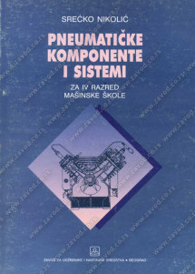 PNEUMATIČKE KOMPONENTE I SISTEMI za 4. razred mašinske škole