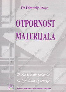 ZBIRKA ZADATAKA IZ OTPORNOSTI MATERIJALA