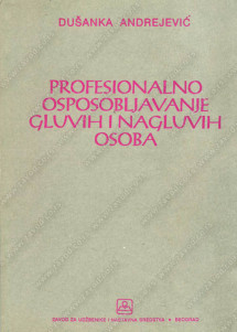 PROFESIONALNO OSPOSOBLjAVANjE GLUVIH I NAGLUVIH OSOBA