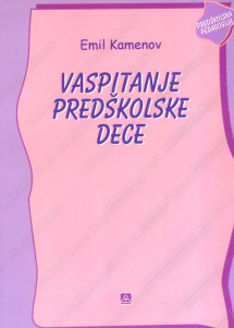 VASPITANJE PREDŠKOLSKE DECE- predškolska pedagogija