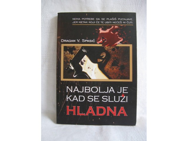 Najbolja je kad se sluzi hladna