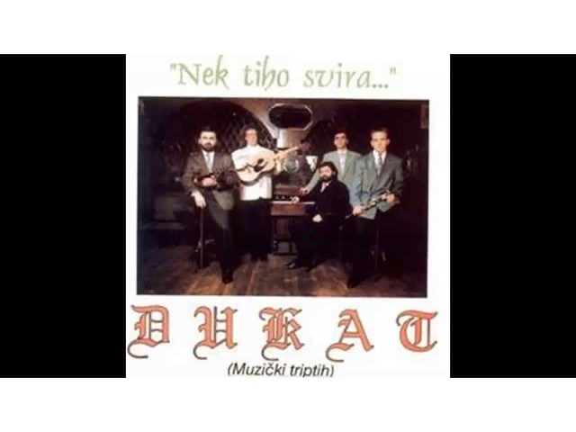 Dukat - Nek tiho svira.