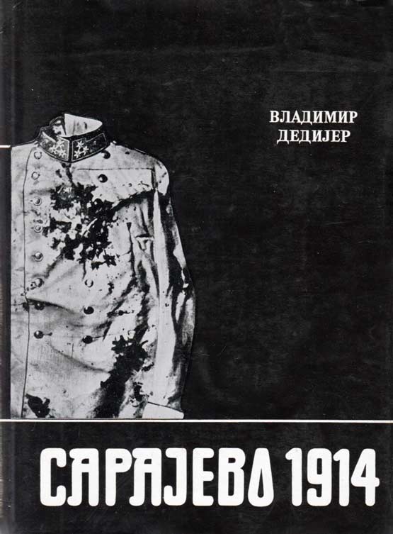 SARAJEVO 1914 – Vladimir Dedijer