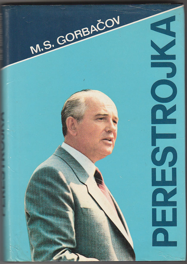 PERESTROJKA – M. S. Gorbačov