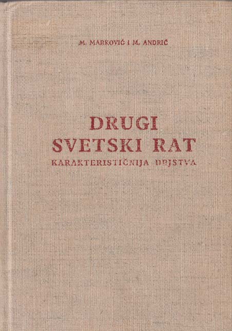 DRUGI SVETSKI RAT – Karakterističnija dejstva