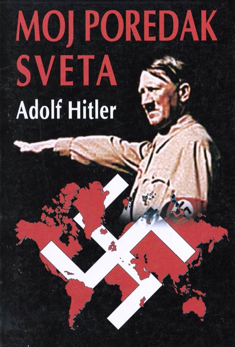 MOJ POREDAK SVETA – Adolf Hitler