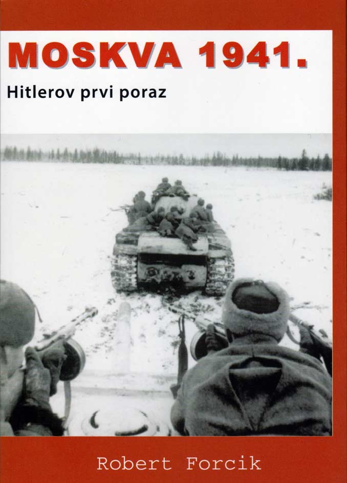 MOSKVA 1941 – Hitlerov prvi poraz