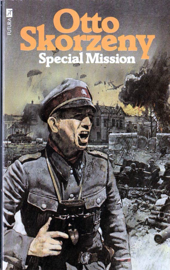 Otto Skorzeny – Special Mission