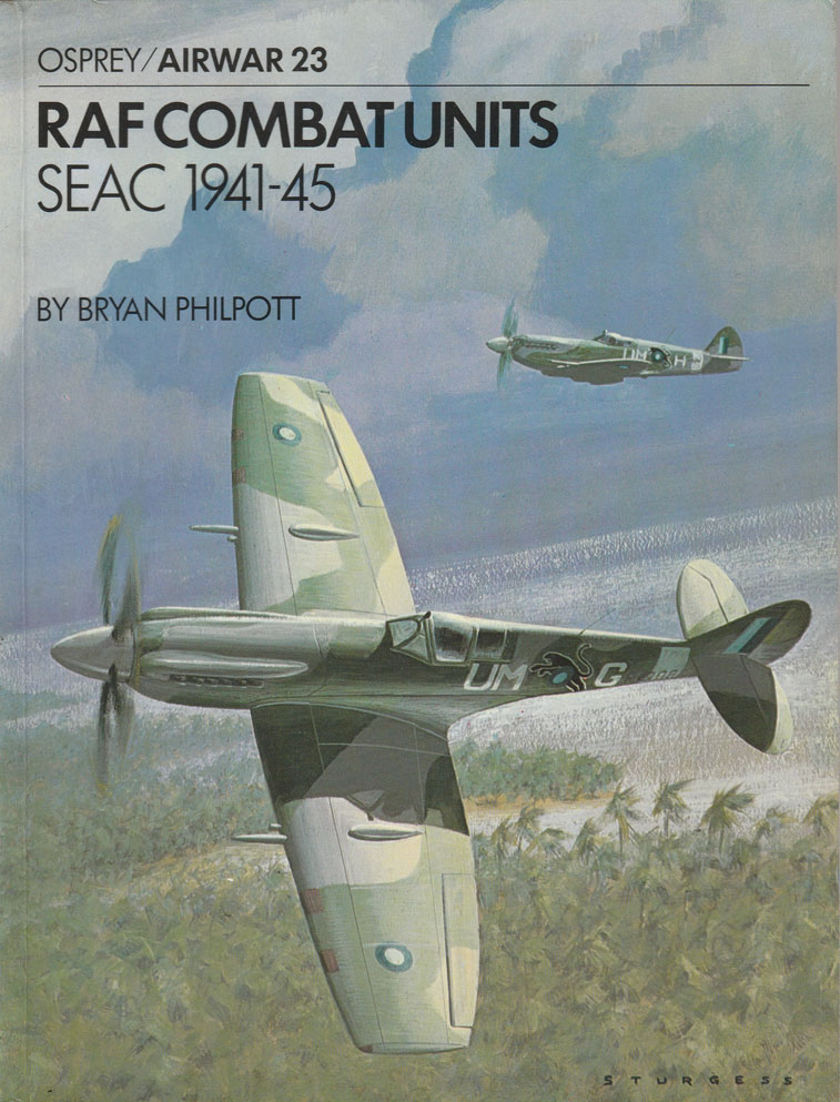 RAF COMBAT UNITS SEAC 1941-45