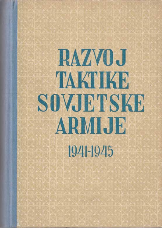 RAZVOJ TAKTIKE SOVJETSKE ARMIJE 1941-1945