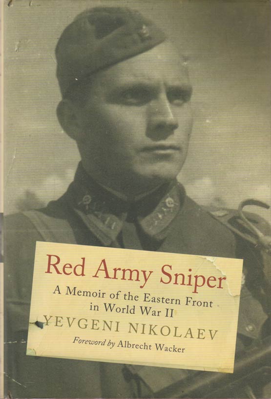 RED ARMY SNIPER – A Memoir of the Eastern Front