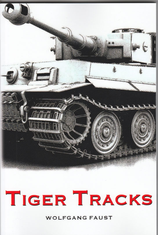 TIGER TRACKS – The Classic Panzer Memoir