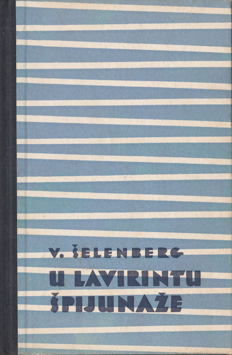 U LAVIRINTU ŠPIJUNAŽE – VALTER ŠELENBERG