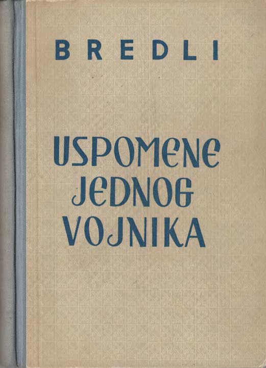 USPOMENE JEDNOG VOJNIKA – BREDLI