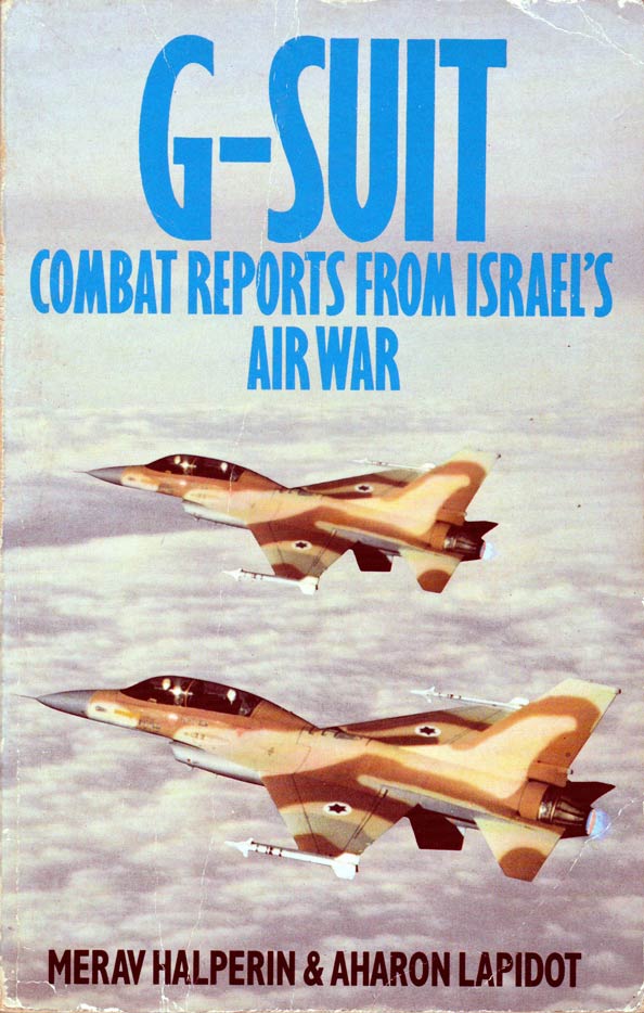 COMBAT REPORTS FROM ISRAEL’S AIR WAR