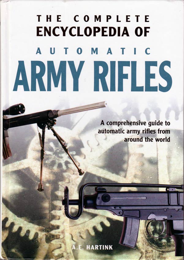 Complete Encyclopedia of Automatic Army Rifles