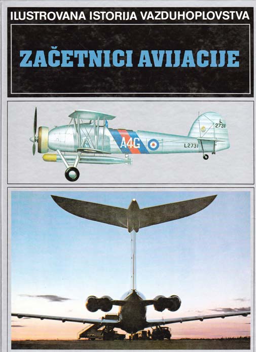 ILUSTROVANA ISTORIJA VAZDUHOPLOVSTVA – ZAČETNICI AVIJACIJE