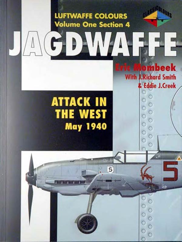 JAGDWAFFE – ATTACK IN THE WEST May 1940