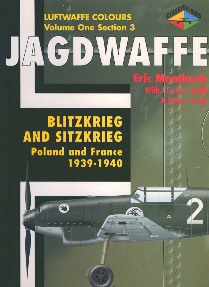 JAGDWAFFE – BLITZKRIEG AND SITZKRIEG 1939-1940