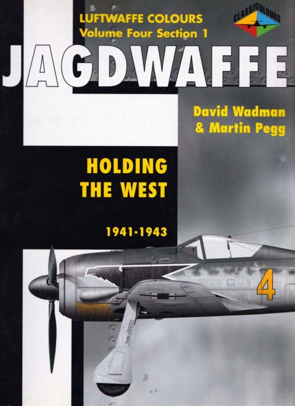 JAGDWAFFE – HOLDING THE WEST 1941-1943