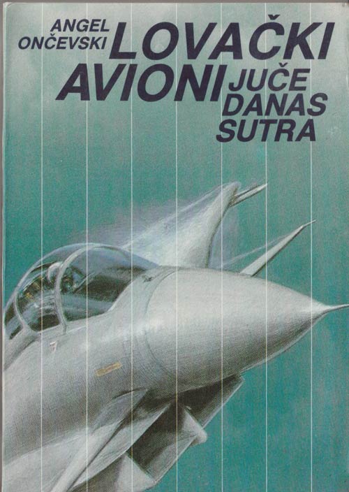 Lovački avioni juče danas sutra