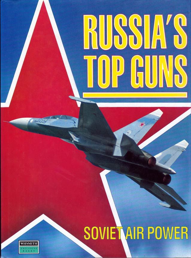 RUSSIA’S TOP GUNS – Soviet Air Power