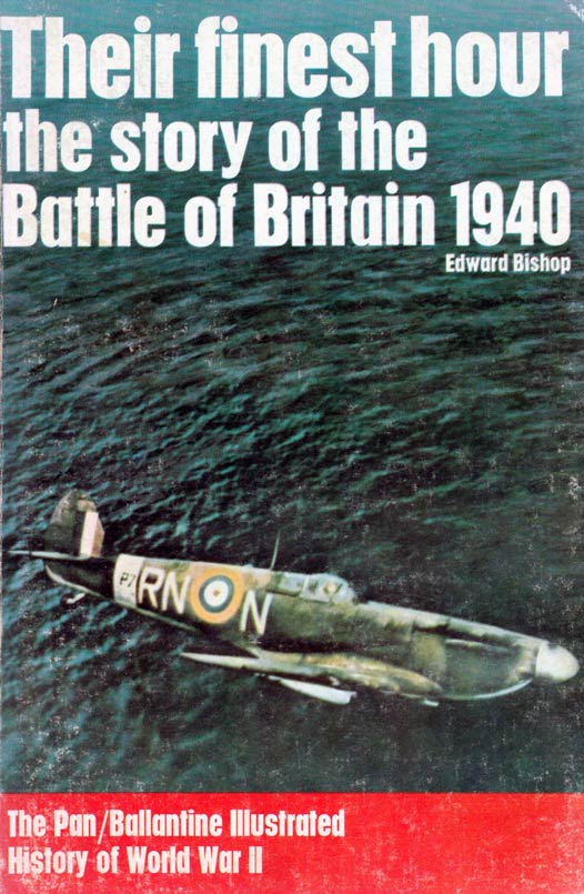 THEIR FINEST HOUR – The Story of the Battle of Britain 1940