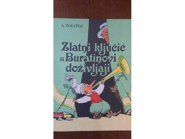 Zlatni ključić ili Buratinovi doživljaji - Tolstoj