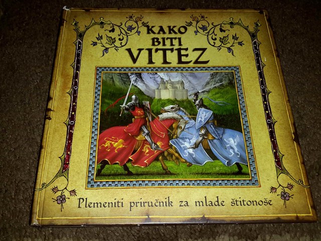 Kako biti vitez, Plemeniti priručnik za mlade štitonoše