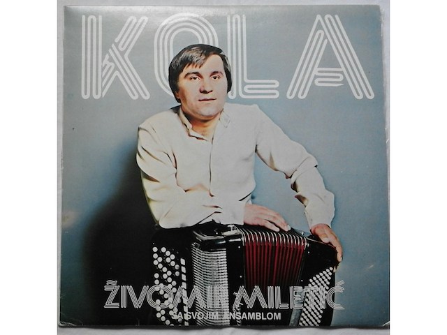 ZIVOMIR  MILETIC  -  KOLA