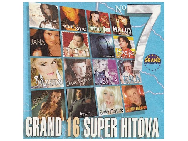 Grand 16 Super Hitova Nº 7- Ceca,Mile,Stoja,Jana,Suzana