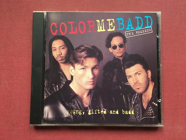 Color Me Badd - YOUNG, GIFTED &;;;;;;;;;;;; BAD Remixes  1992