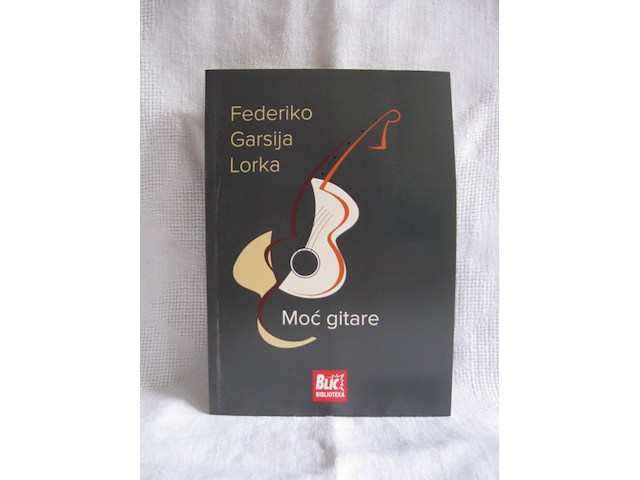 Federiko Garsija Lorka,Moc gitare