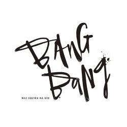 Bang Bang - Bez Obzira Na Sve (CD)