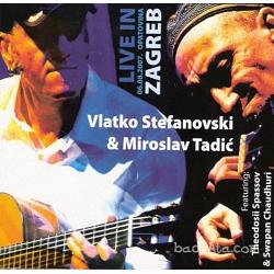Vlatko Stefanovski & Miroslav Tadic - Live In Zagreb