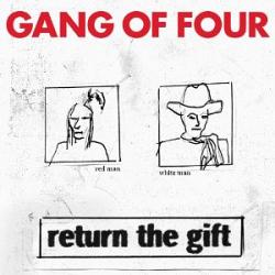 Gang Of Four - Return The Gift