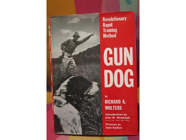 Gun Dog: Revolutionary Rapid Training Method