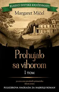 Prohujalo sa vihorom – I tom