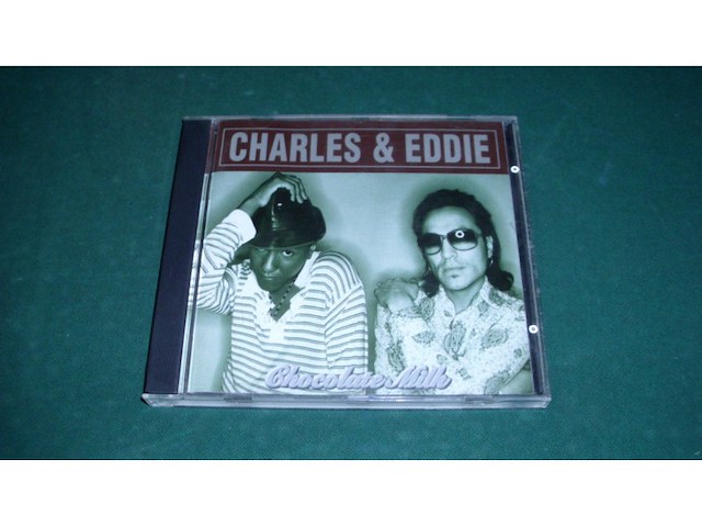 CHARLES &; EDDIE ‎– Chocolate Milk