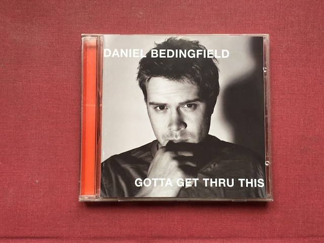 Daniel Bedingfield - GOTTA GET THRU THiS    2002