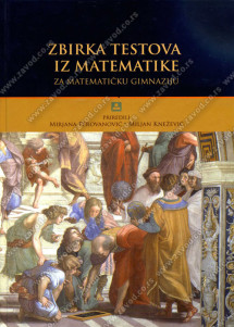 ZBIRKA TESTOVA IZ MATEMATIKE - za matematičku gimnaziju